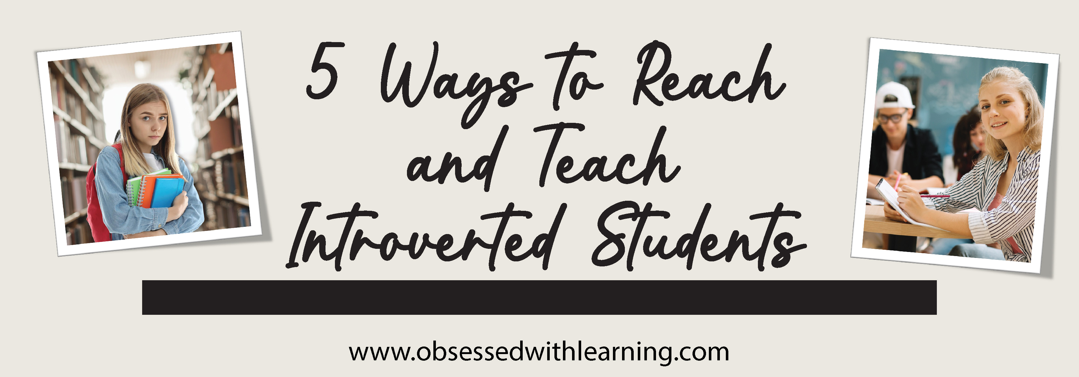 5 Ways to Reach and Teach Introverted Students - Obsessed With Learning