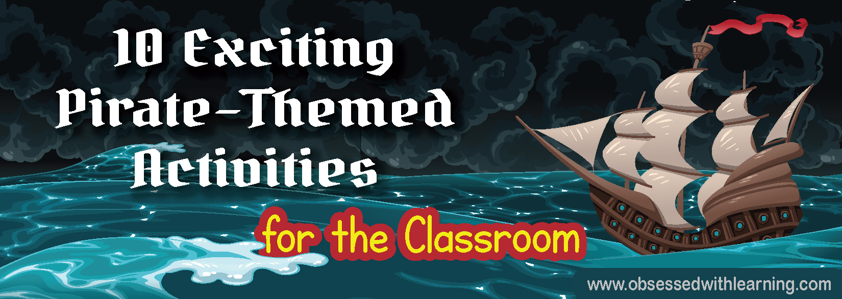 10 Pirate-Themed Activities for the Classroom - Obsessed With Learning